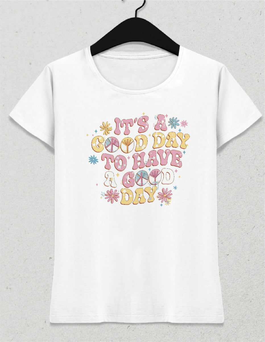 Good day kadın tişört | basmatik.com
